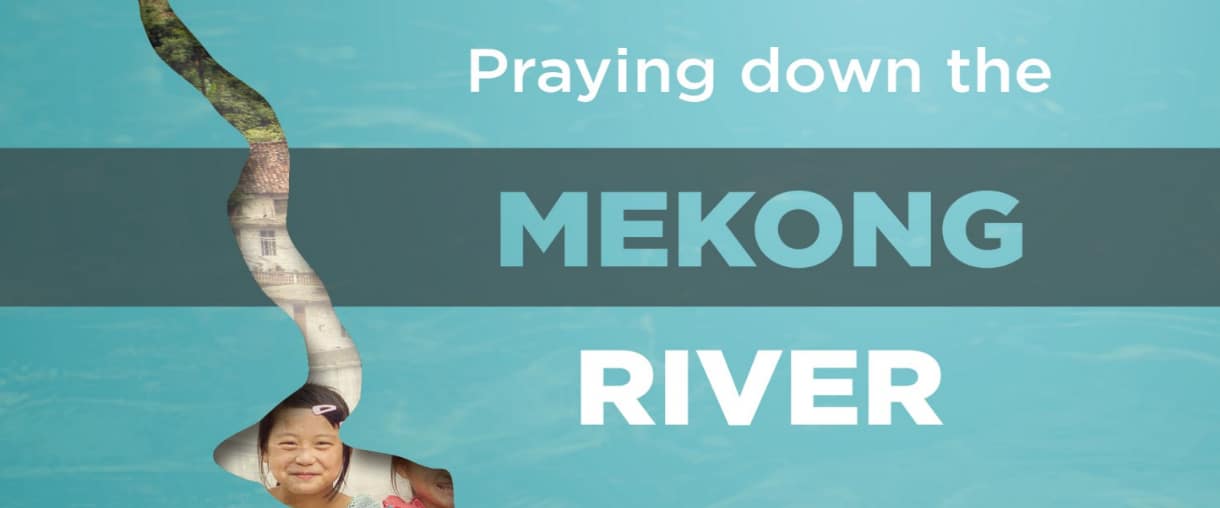 Praying down the Mekong River - Prayer Guide - OMF Australia