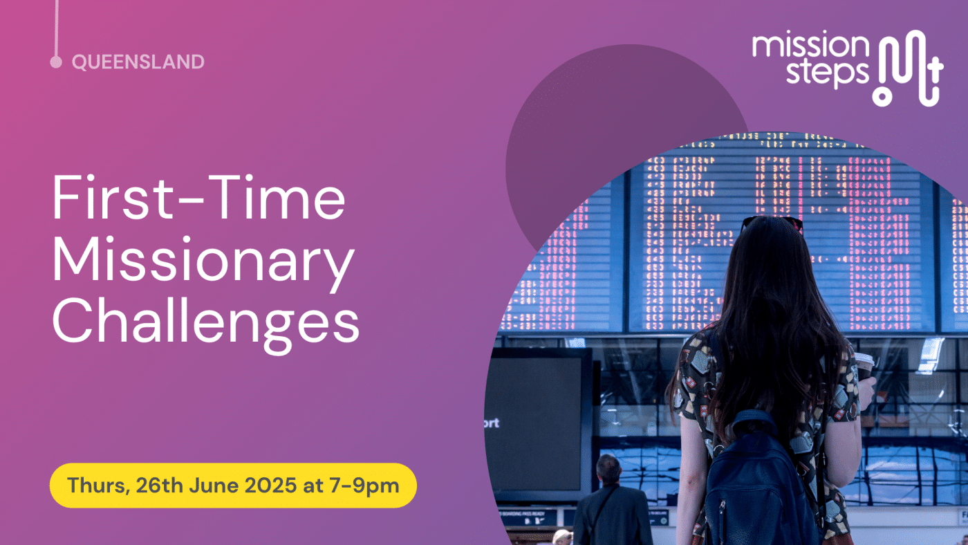 Mission Steps (QLD) - First-Time Missionary Challenges