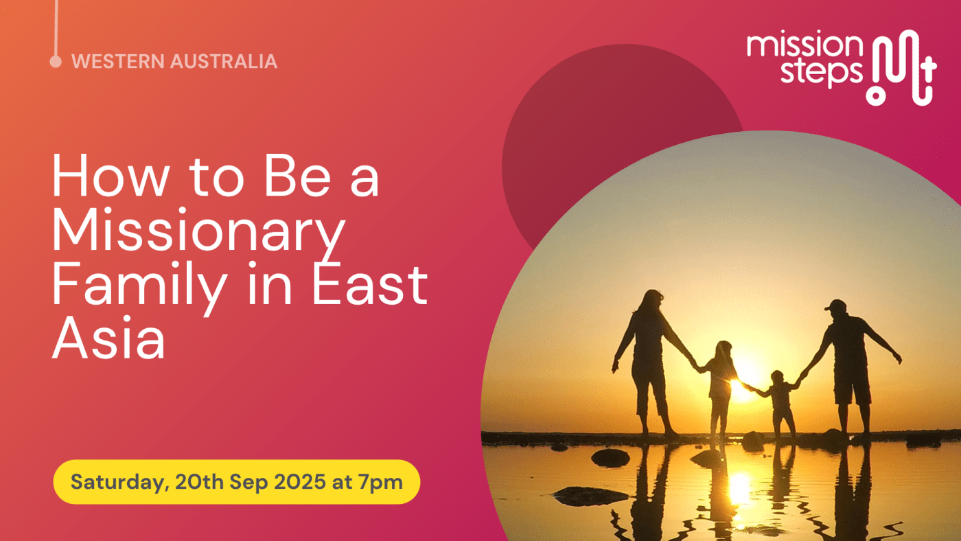 Mission Steps (WA): How to Be a Missionary Family in East Asia