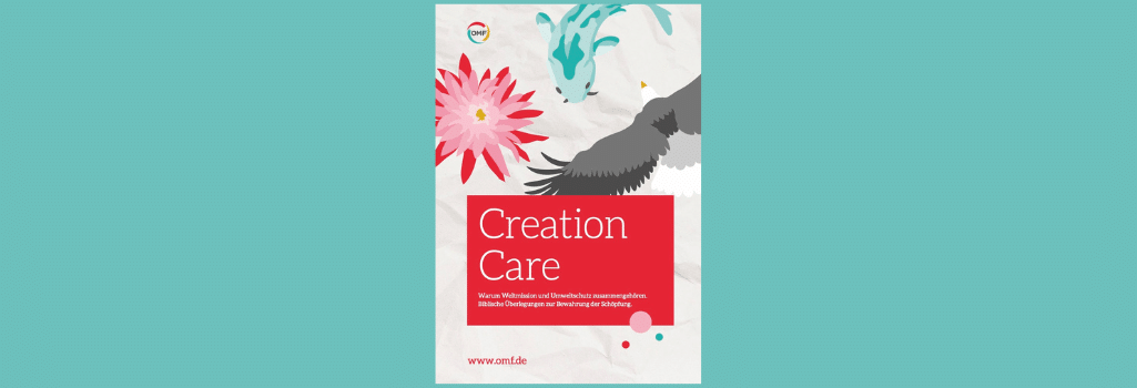 Creation Care: Warum Weltmission und Umweltschutz zusammengehören - OMF ...