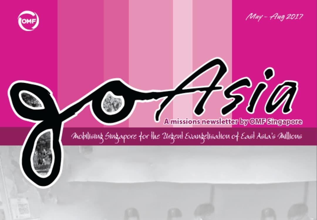 Go Asia (May-Aug 2017): Serve Asia - OMF Singapore