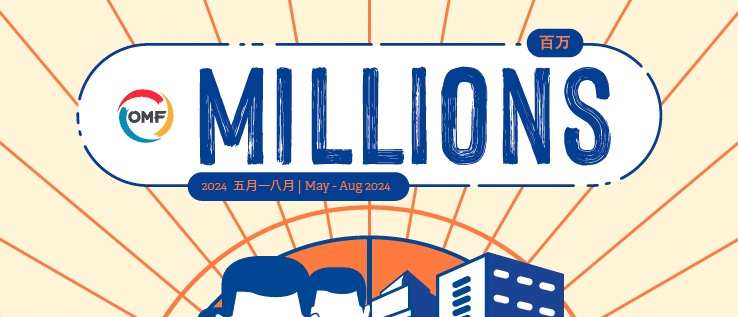 Millions (May-Aug 2024) - OMF Singapore