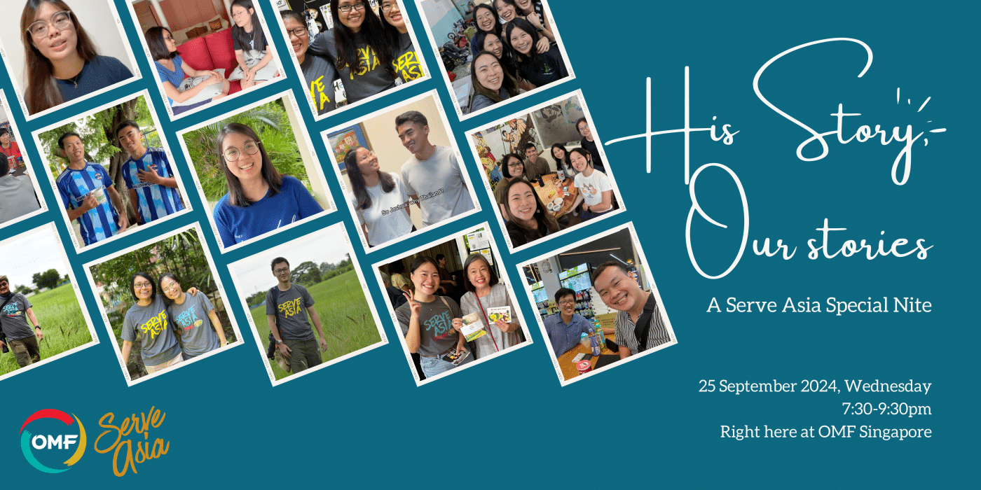 Serve Asia Special - His story, our stories (25 September 2024) - OMF ...