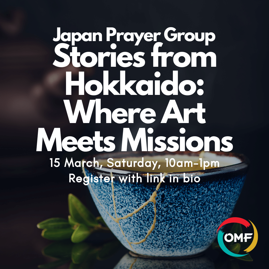 Japan Prayer Meeting: Stories from Hokkaido- Where Art Meets Missions - OMF Singapore