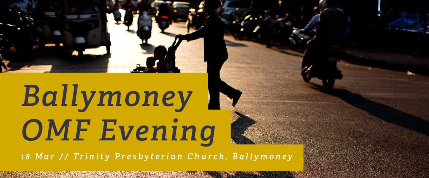 Ballymoney OMF Evening - OMF United Kingdom