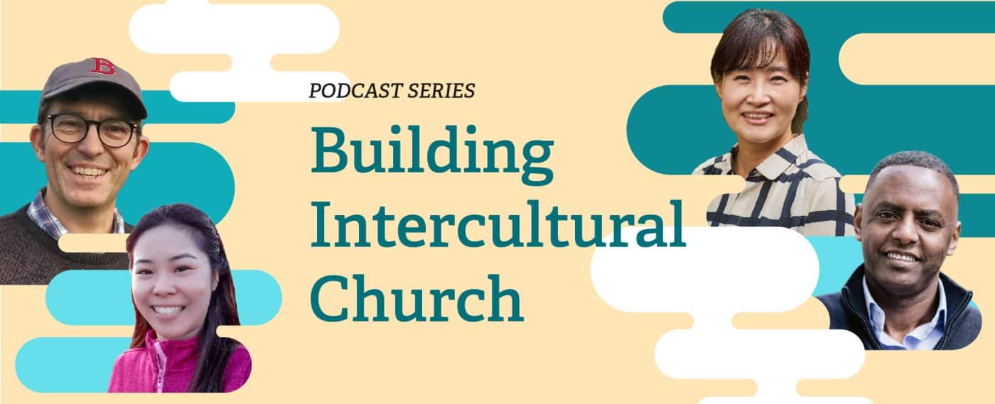 Building Intercultural Church - Podcast Series - OMF United Kingdom