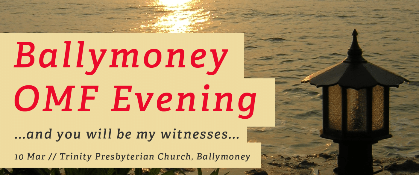 Ballymoney OMF Evening - OMF United Kingdom